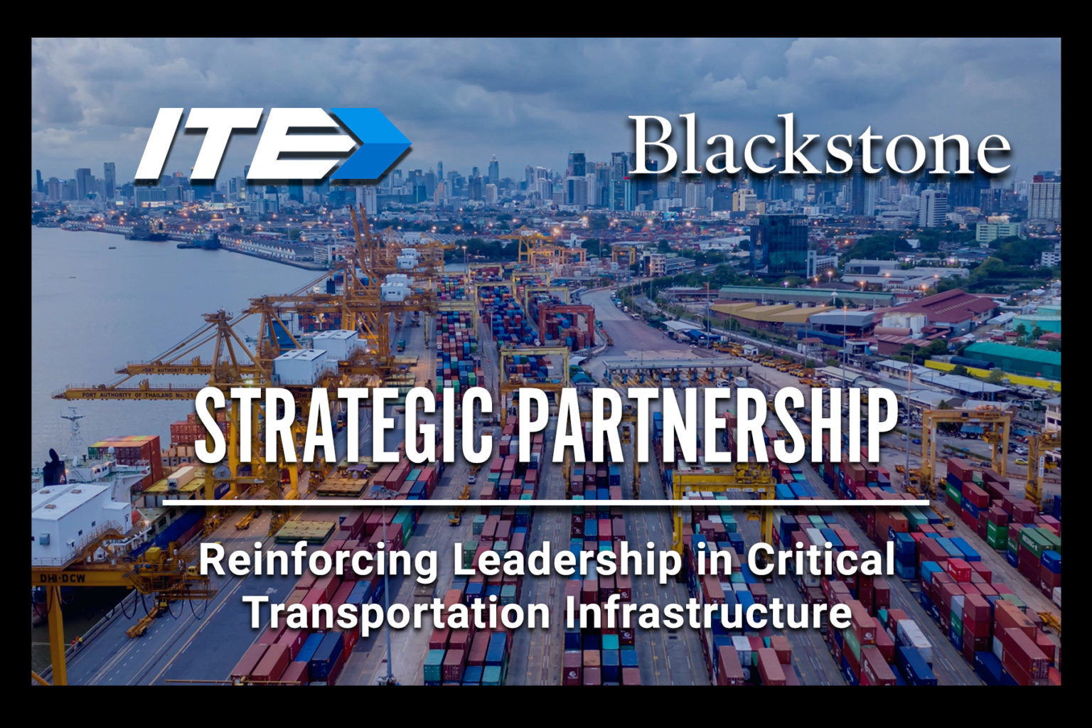 Strategic Investment by Blackstone and Launch of Financing Partnership - ITE Management
